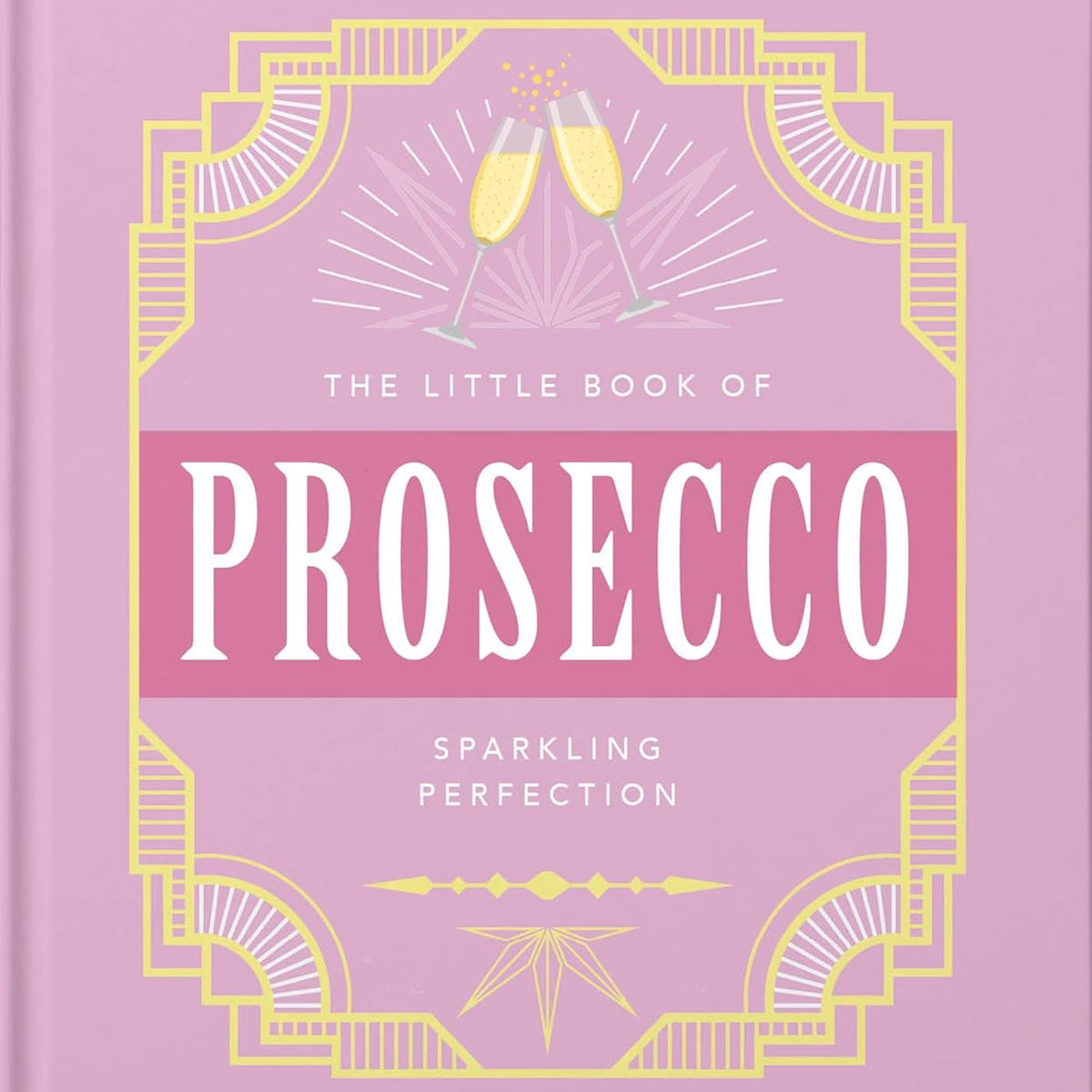 The Little Book of Prosecco – Lucy Rose